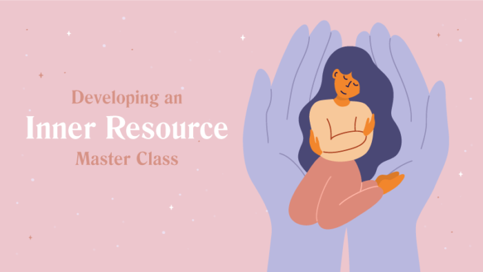 Inner Resource Masterclass - Rachel Hanrahan